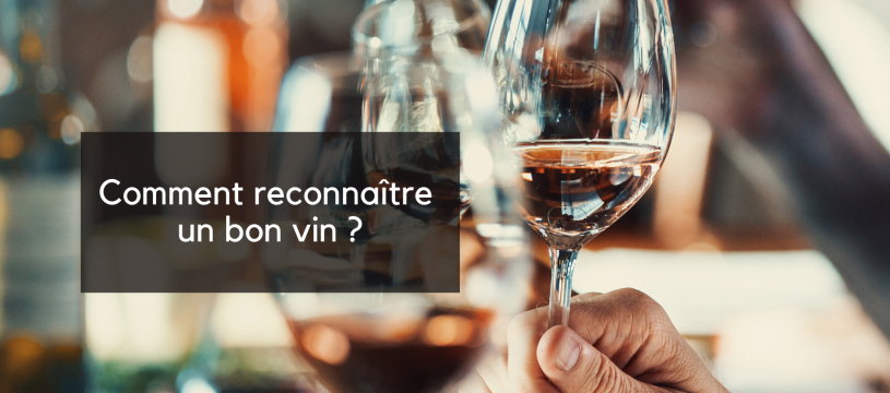 Comment reconnaître un bon vin ? | Vermon